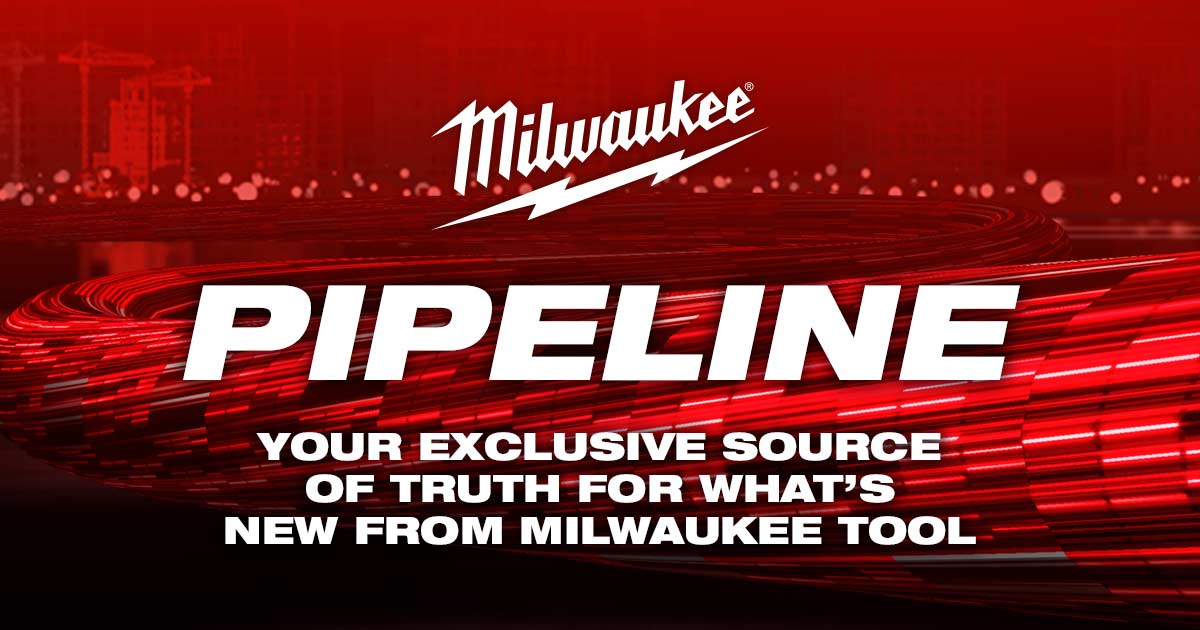 Pipeline Milwaukee | Milwaukee Tool